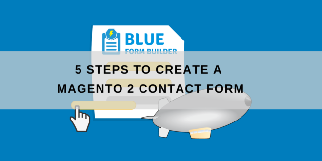 How to Add Contact Form in Magento 2 With Blue Form Builder - Magezon