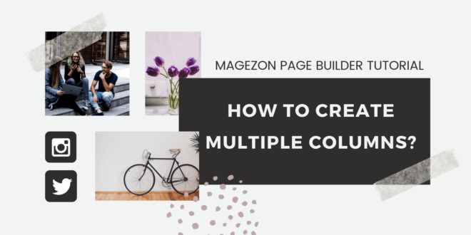 How to create multiple columns | Magezon Page Builder Tutorial