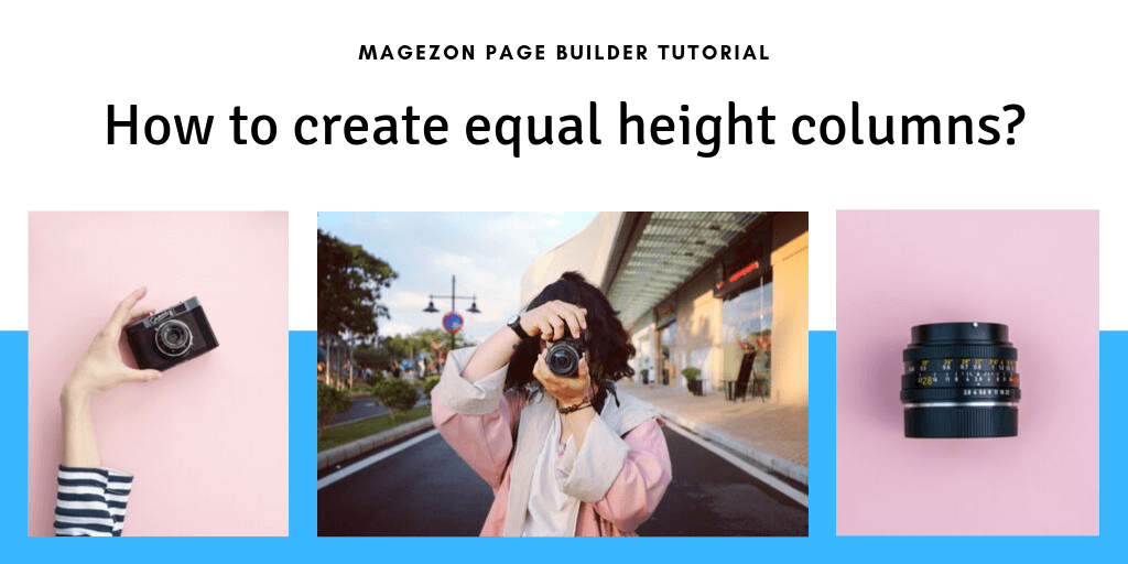 How to Create Equal Height Columns in Magezon Page Builder - Magezon