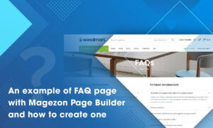 Magento FAQ Page: Easy to Create With Magezon Page Builder
