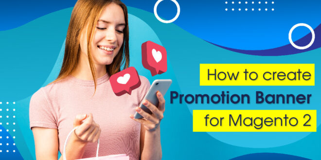How to Create a Promotion Banner in Magento 2 - Magezon