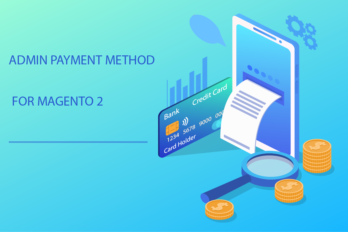Top 4 Magento 2 Admin Payment Method Extensions Magezon