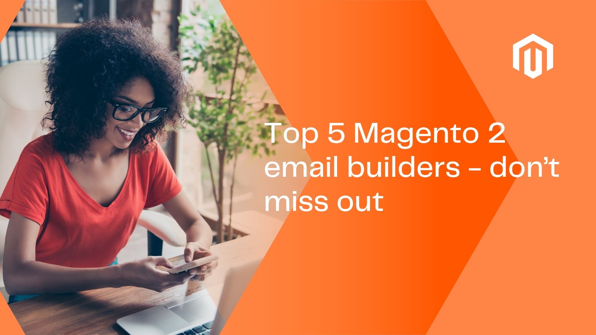 Top 5 Magento 2 Email Builders to Consider - Magezon