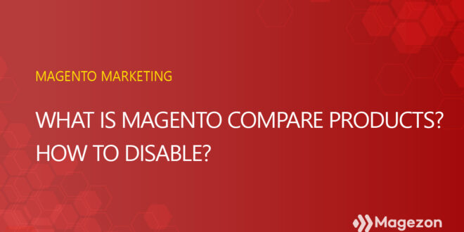 How to Disable Compare Products in Magento 2