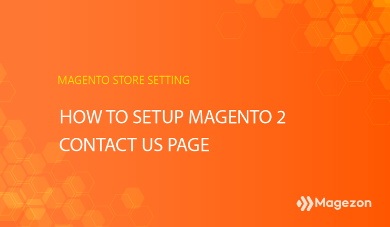 How to Configure Magento 2 Contact Us Page - Magezon