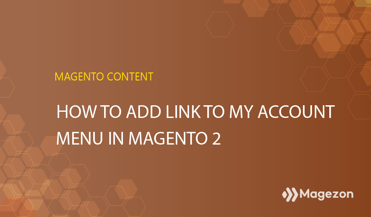 How To Add A Link To My Account Menu In Magento 2 Magezon