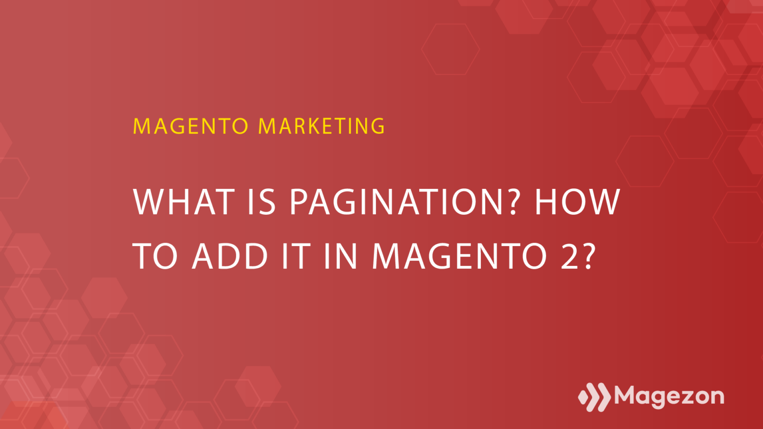 What is Pagination? How to Configure Pagination Controls in Magento 2 - Magezon