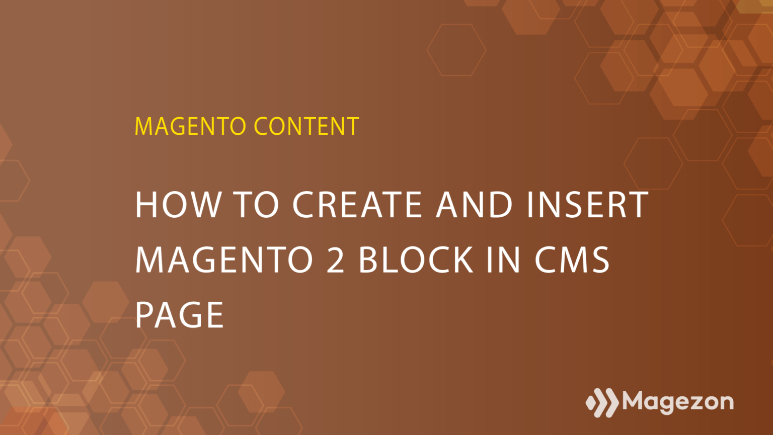 How to Create and Insert Magento 2 Block in CMS Page - Magezon