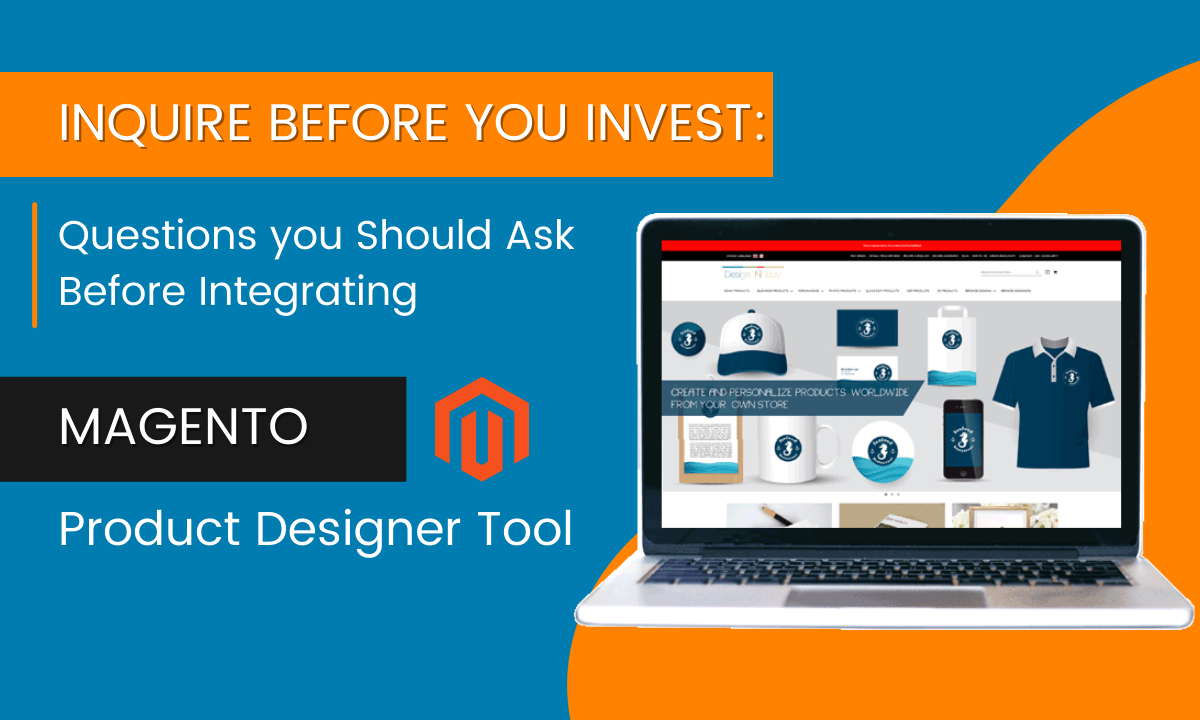 Must Have Considerations Before Integrating A Magento Product Designer