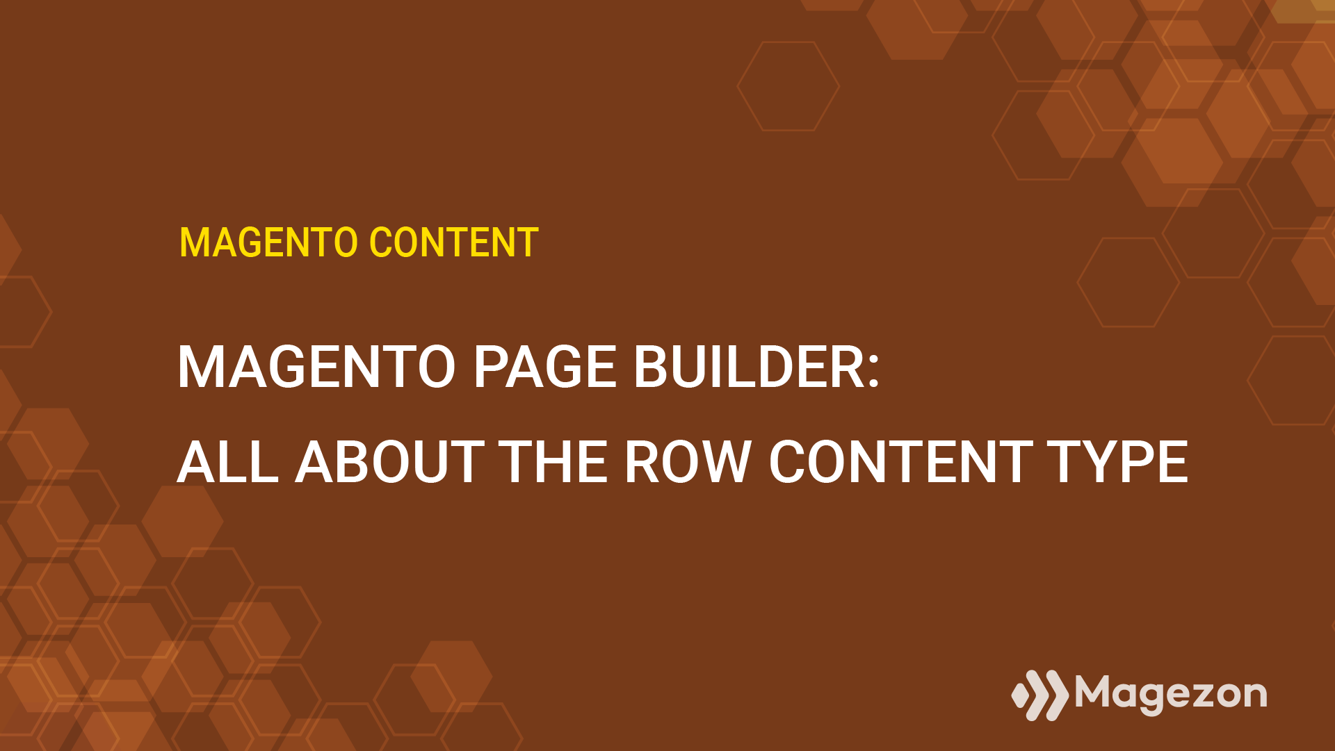 Magento Page Builder: All About the Row Content Type - Magezon Magento Page Builder: All About the Row Content Type - Magezon