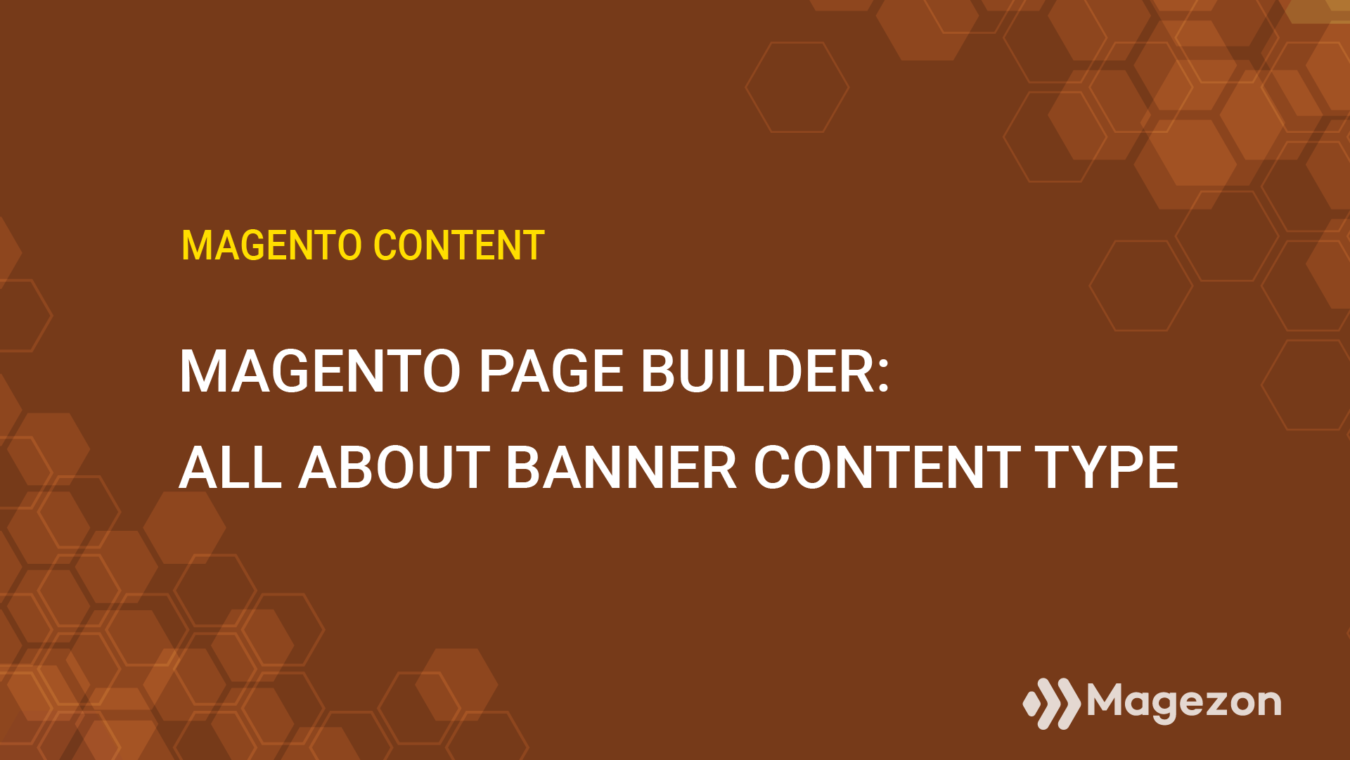 Magento Page Builder: All About the Banner Content Type - Magezon