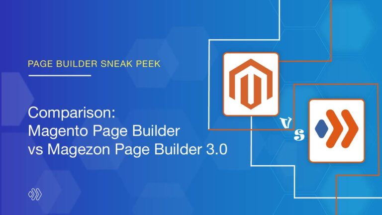 Comparison: Magento Page Builder vs Magezon Page Builder 3.0