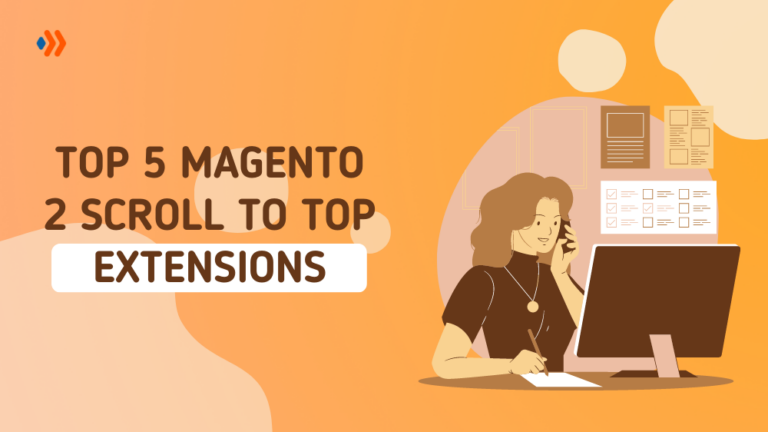 Top 5 Magento 2 Scroll To Top Extensions (Free & Paid) - Magezon
