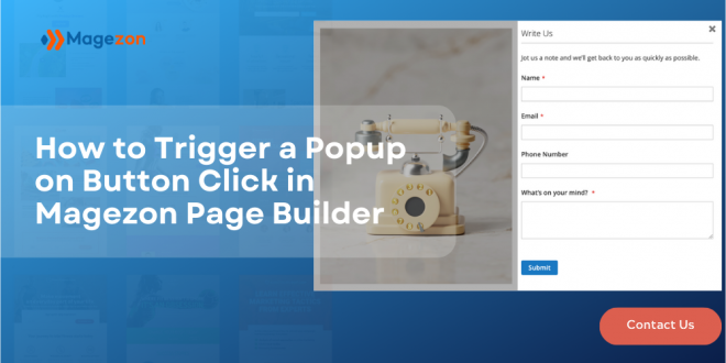 How to Trigger a Popup on Button Click in Magezon Page Builder | Magezon Blog